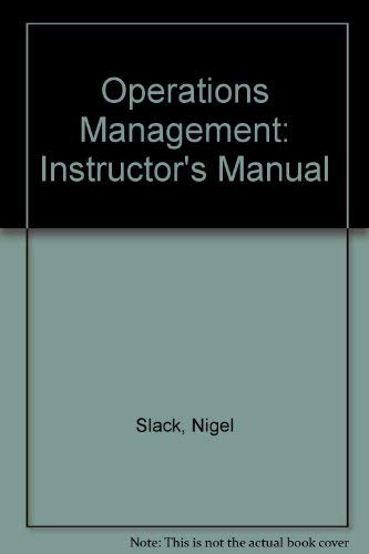 Operations Management: Instructor's Manual: Nigel Slack: 9780273615569 ...