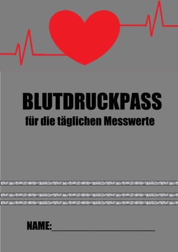 Blutdruckpass: Für die täglichen Messwerte : W, T: Amazon.de: Bücher