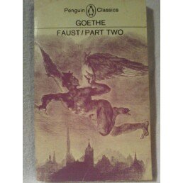 Faust / Part Two Penguin Classics L93, Part Two: Johann Wolfgang von ...