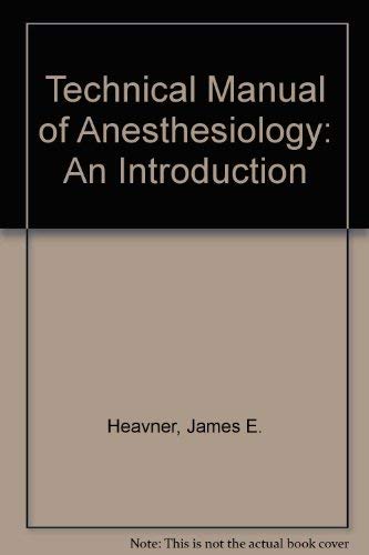 Amazon | Technical Manual of Anesthesiology: An Introduction | Heavner ...