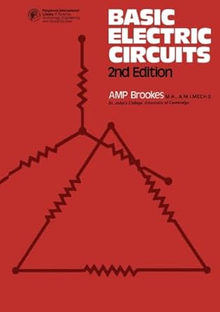 Basic Electric Circuits: Pergamon International Library of Science, Technology, Engineering and ...