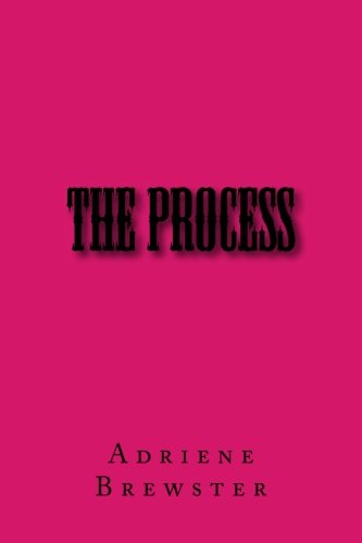Amazon.com: The Process: 9781533359353: Brewster, Kizzy: Books