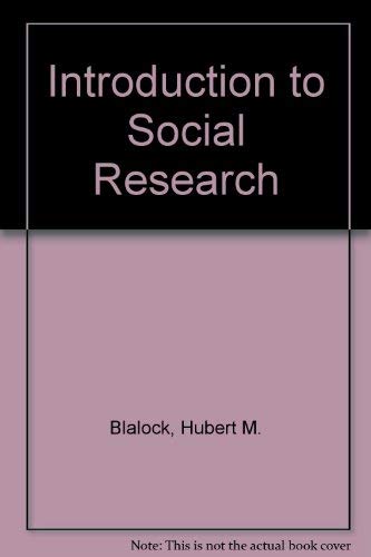 Amazon.com: Introduction to Social Research: 9780134968025: Blalock ...