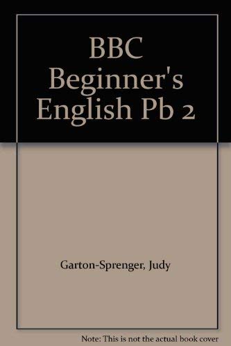 BBC Beginner's English: Workbook: Garton-Sprenger, Judy, Greenall ...
