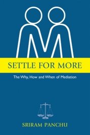 Amazon.in: Buy Settle For More: They Why, How And When Of Mediation ...
