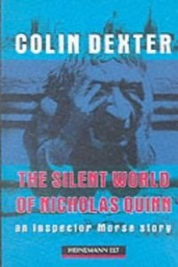 Silent World Nicholas Quinn HGR Int (Heinemann ELT Guided Readers): Dexter, Colin: 9780333925874 ...