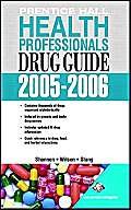 Prentice Hall Health Professional's Drug Guide 2005-2006: Shannon ...