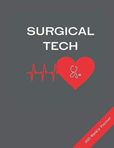 Amazon.com: Surgical Tech 2021 Weekly Planner: Surgery Technician Gifts ...