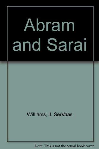 Abram and Sarai: Williams, J. SerVaas: 9780938280019: Amazon.com: Books