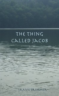 The Thing Called Jacob: Travis Trimmer: Amazon.com: Books