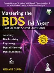 Mastering the BDS 1st Year: Last 20 Years Solved Questions: Buy Online ...