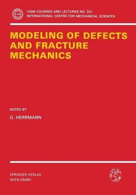 Modeling of Defects and Fracture Mechanics: 9780387824871: Books ...