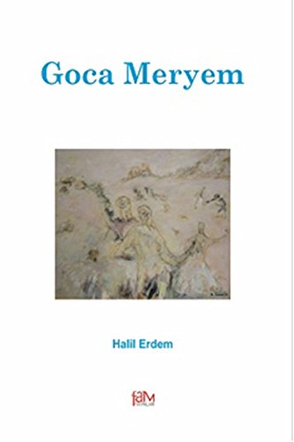 Amazon.com: Goca Meryem: 9786055293147: Halil Erdem: Books