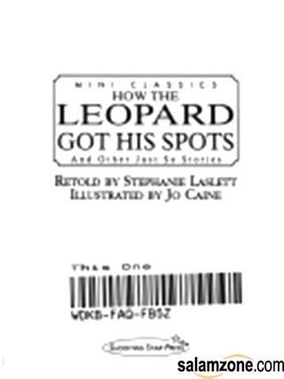 How the Leopard Got His Spots (Mini Classics): Cari Mostert ...