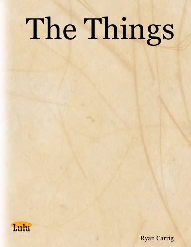 The Things: Ryan Carrig: Amazon.com: Books
