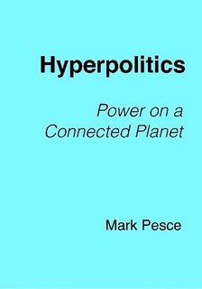 Hyperpolitics: Mark Pesce: 9781447728634: Amazon.com: Books