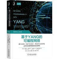 Programmable network based on YANG: Use YANG. NETCONF. RESTCONF and ...