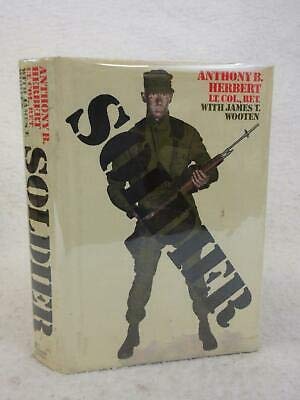Lt. Col. Anthony B. Herbert SOLDIER 1973 Holt, Rinehart & Winston, NY ...