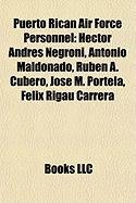 Puerto Rican Air Force Personnel: Hector Andres Negroni, Antonio ...