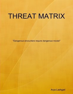 THREAT MATRIX "Dangerous encounters require dangerous moves": Arya ...