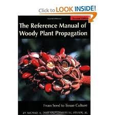 The Reference Manual of Woody Plant Propagation 2nd (second) edition ...