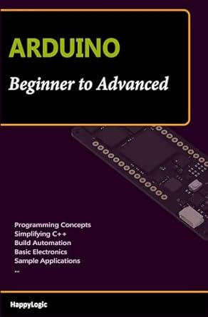 Amazon.com: ARDUINO Beginner to Advanced: Employing Arduino with Proper Understanding eBook ...
