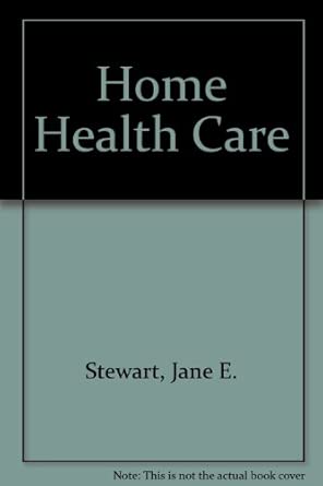 Home health care: Stewart, Jane Emmert: 9780801648014: Amazon.com: Books