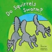Do Squirrels Swarm: A Book About Animal Groups (Animals All Around ...