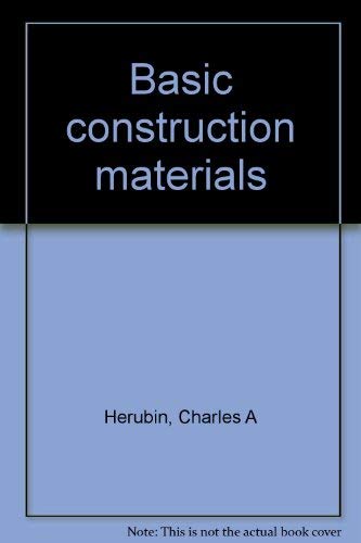 Basic construction materials: Herubin, Charles A: 9780835903622: Amazon ...