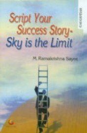 Script Your Success Story- Sky is the Limit: Ramakrishna Sayee ...