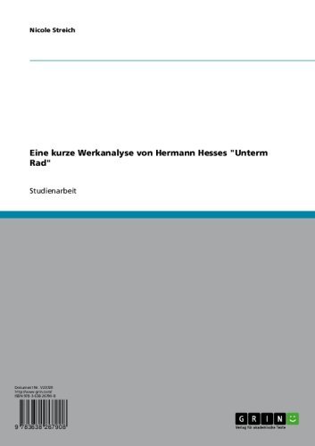 Eine kurze Werkanalyse von Hermann Hesses "Unterm Rad" eBook : Streich ...