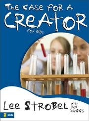 The Case for a Creator for Kids (Case for... Series for Kids): Strobel ...