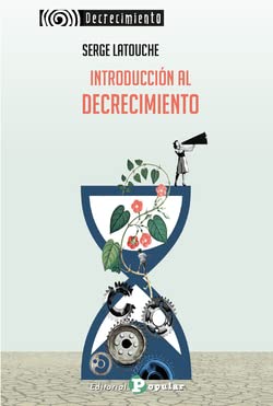 INTRODUCCIÓN AL DECRECIMIENTO : Latouche, Serge: Amazon.com.mx: Libros