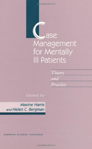 Case Management for Mentally Ill Patients (Chronic Mental Illness ...