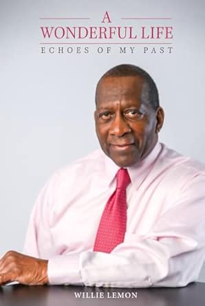 Wonderful Life: Echoes of My Past: Lemon, WIllie: 9798263427900: Amazon ...