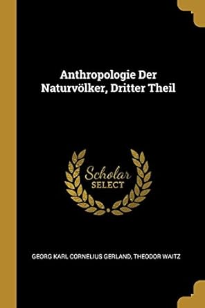 Amazon.com: Anthropologie Der Naturvölker, Dritter Theil (German ...