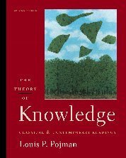 The Theory of Knowledge: Classical and Contemporary Readings: Pojman ...