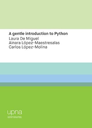 A gentle introduction to Python: De Miguel, Laura, López-Maestresalas ...