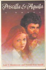 Priscilla and Aquila: Henderson, Lois T., Smith, Harold Ivan ...