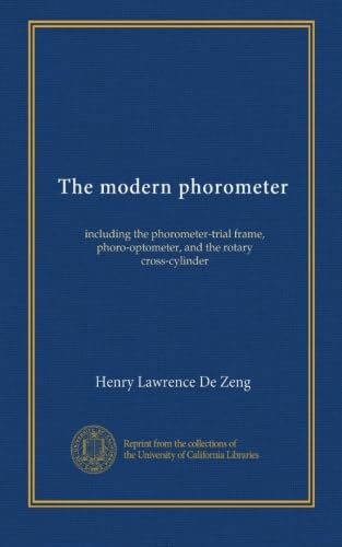 The modern phorometer: including the phorometer-trial frame, phoro ...