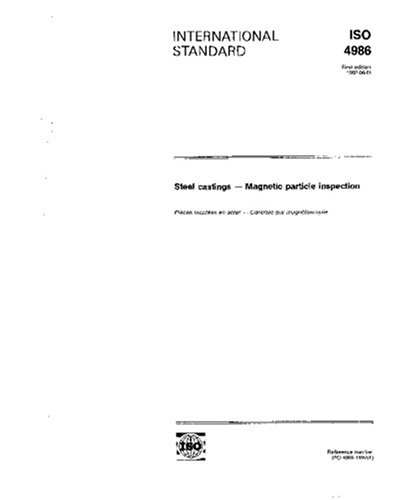 ISO 4986:1992, Steel castings - Magnetic particle inspection: International Organization for ...