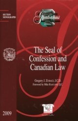 The Seal of Confession and Canadian Law 2009: GREGORY J. ZUBACZ ...