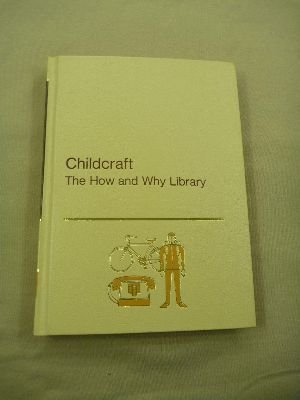 Childcraft the How and Why Library Volume 7- HOW THINGS WORK: World ...