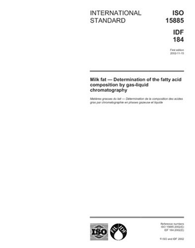 ISO 15885:2002, Milk fat - Determination of the fatty acid composition ...