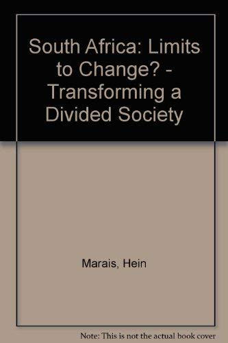 South Africa: Limits To Change: The Political Economy of Transition ...
