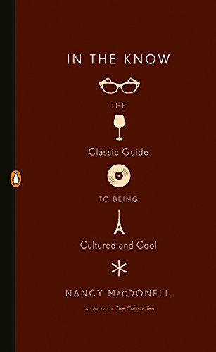 In the Know: The Classic Guide to Being Cultured and Cool - Kindle ...
