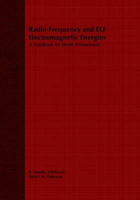 Radio-Frequency and Elf Electromagnetic Energies: A Handbook for Health ...