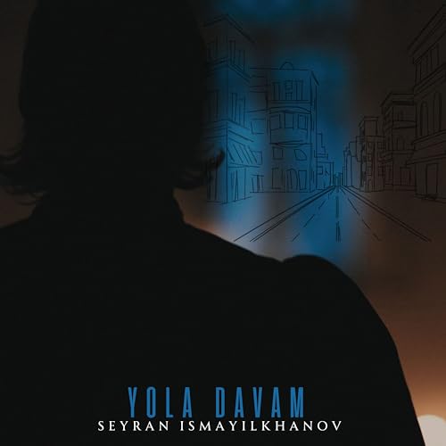 Amazon Music UnlimitedでSeyran IsmayilkhanovのYola DAVAMを