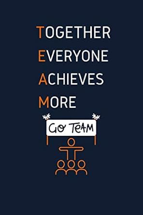 Team: Lined Journal Appreciate Your Teammate With This Teamwork Quote ...