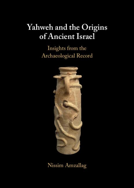 Amazon.com: Yahweh and the Origins of Ancient Israel: Insights from the ...